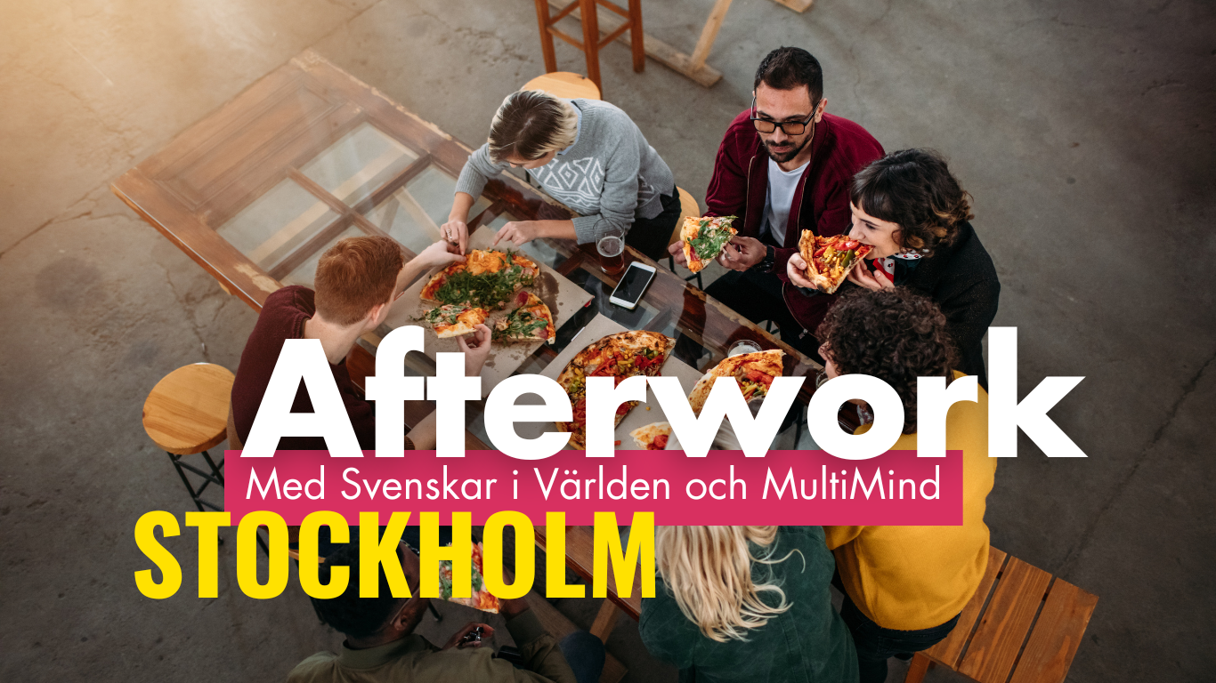 STOCKHOLM: Afterwork med Svenskar i Världen och MultiMind - Svenskar i ...